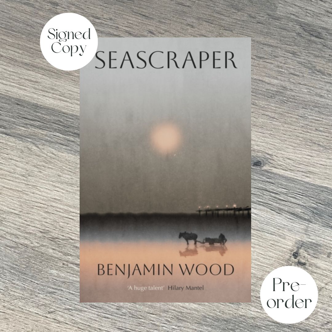 Seascraper by Benjamin Wood SIGNED COPY - Kenilworth Books