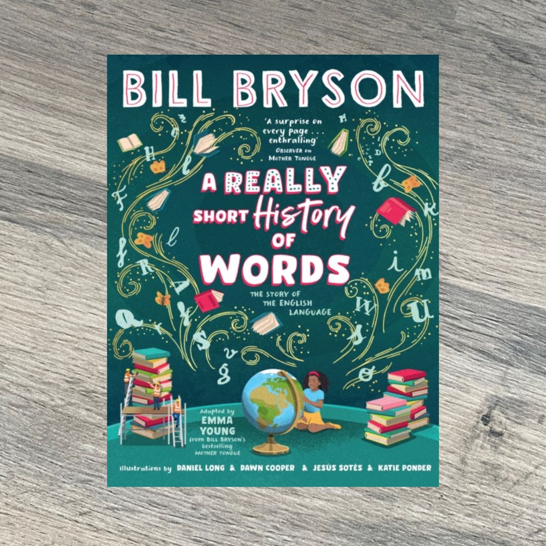 A Really Short History Of Words By Bill Bryson Kenilworth Books A Really Short History Of Words By Bill Bryson Kenilworth Books
